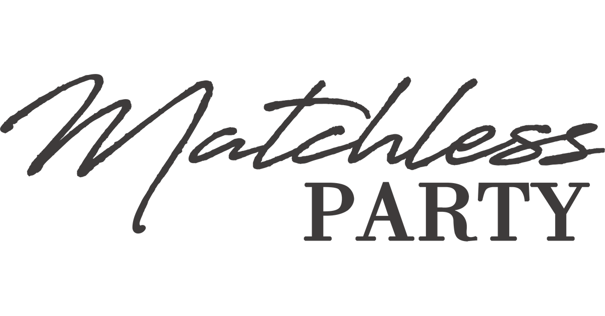 Matchless Party